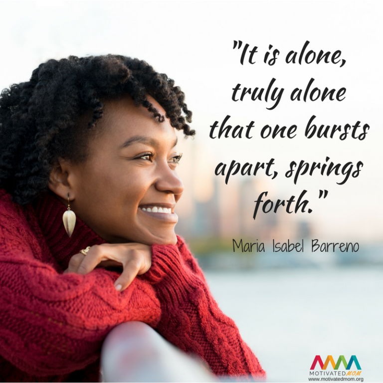 Why Spending Time Alone Is Good - Motivated Mom