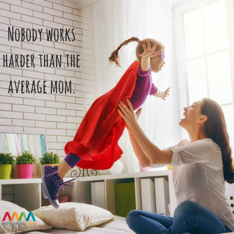 A Day In The Life Of A Super Mom - Motivated Mom
