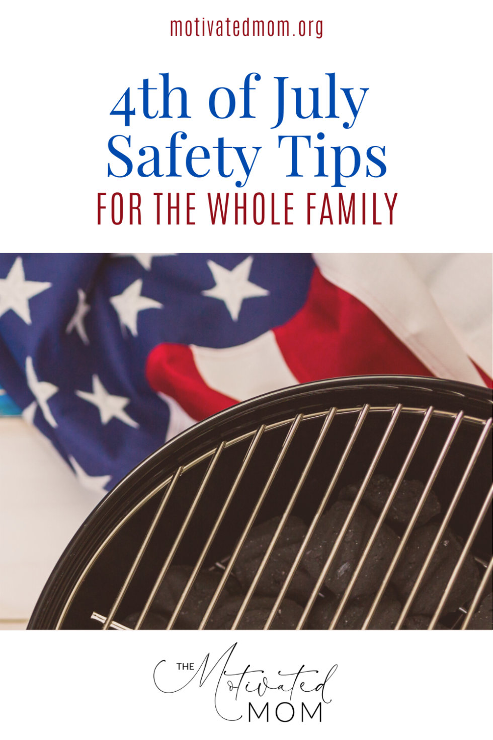 Fourth Of July Safety Tips For The Whole Family - Motivated Mom