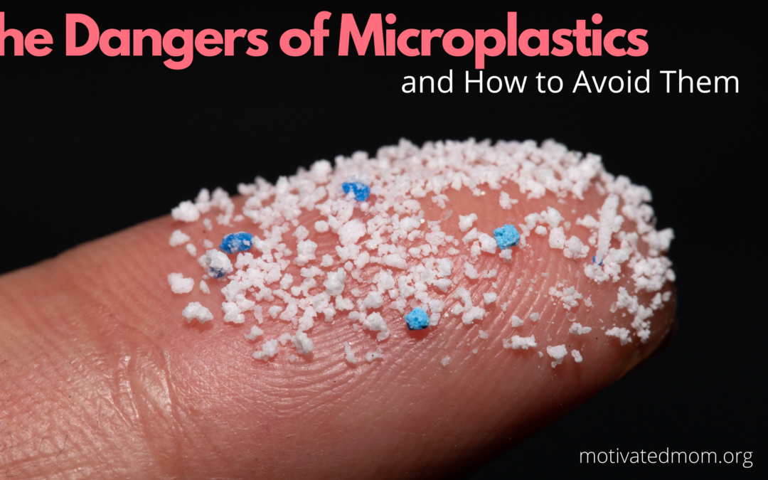 dangers-of-microplastics - Motivated Mom