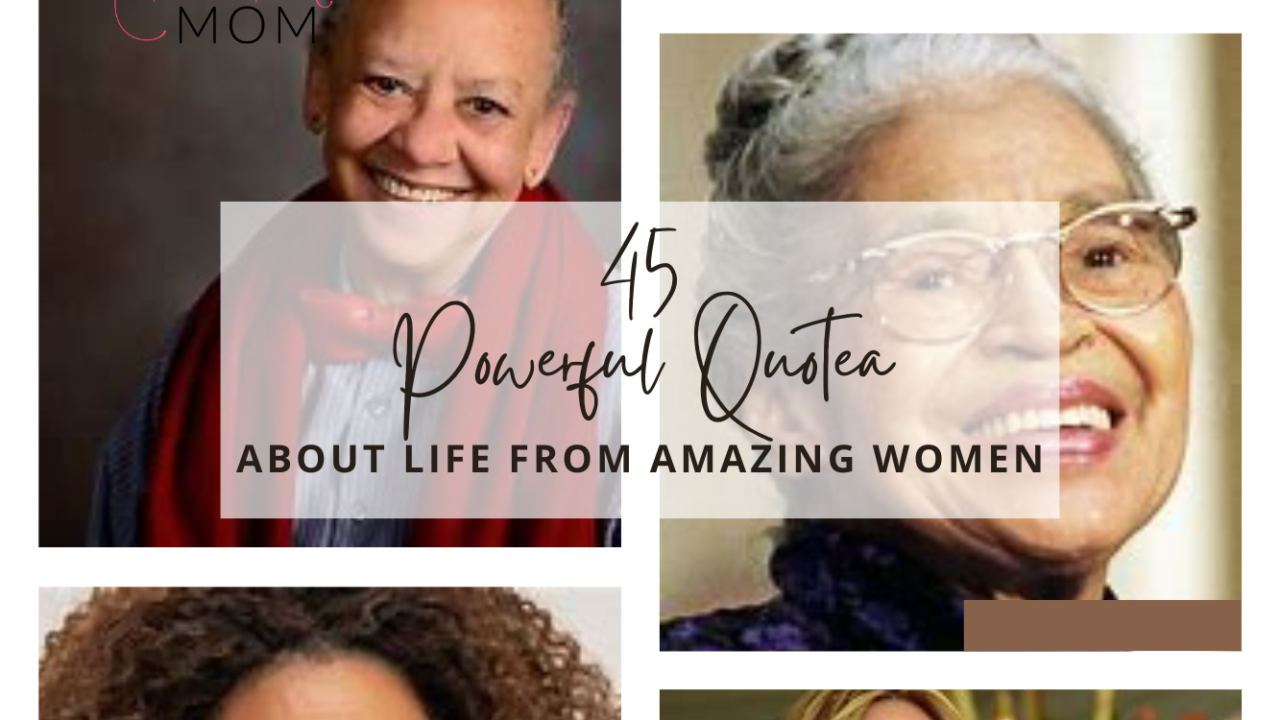 45 Powerful Quotes About Life From Amazing Women - Motivated Mom